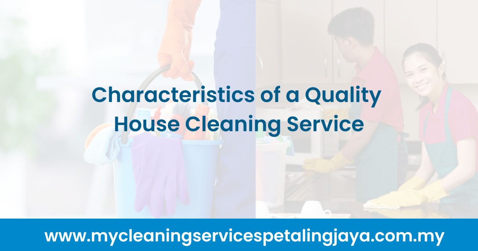 Characteristics of a Quality House Cleaning Service [2026]