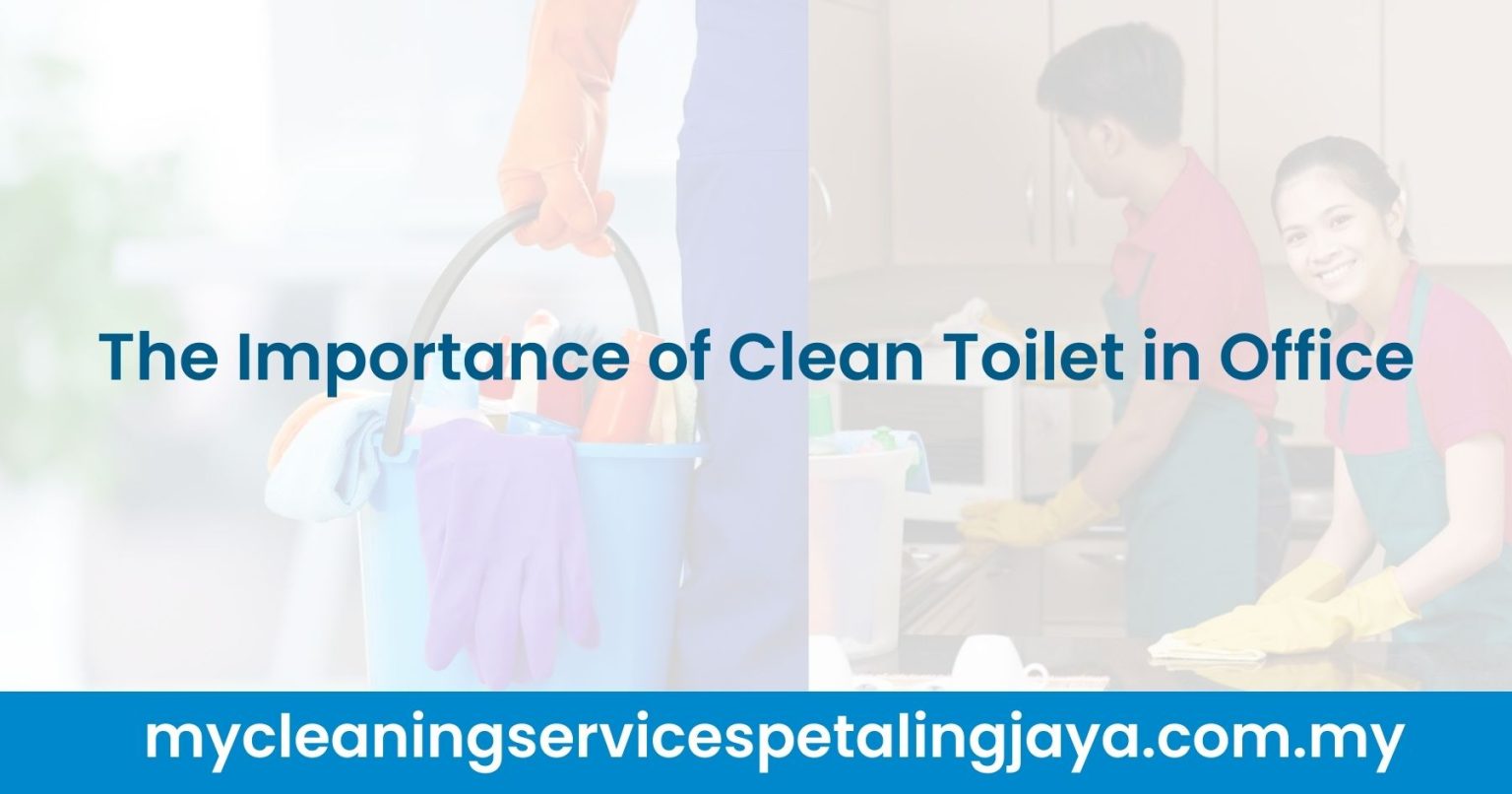 The Importance of Clean Toilet in Office [Updated 2026]